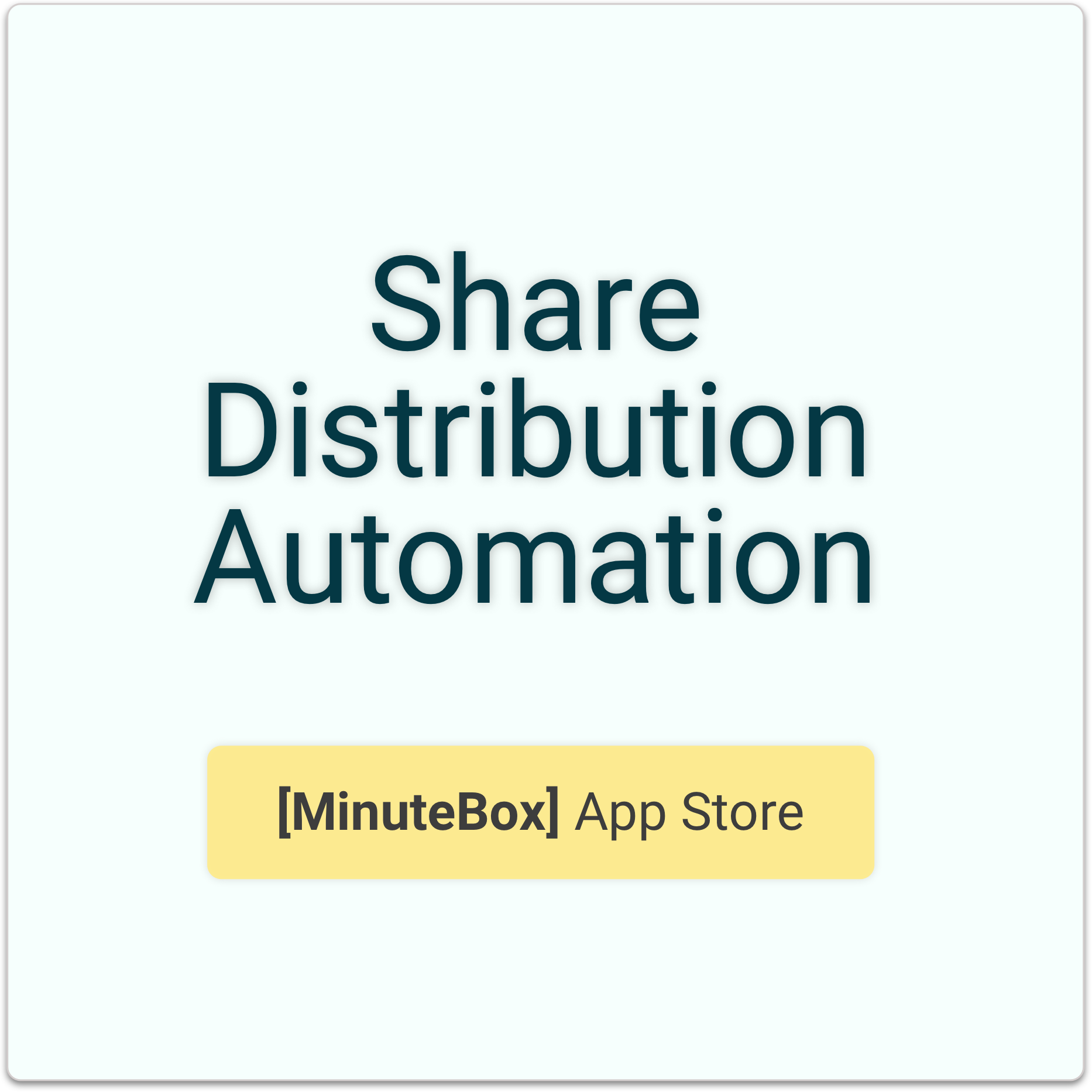 Share Distribution – MinuteBox App Store